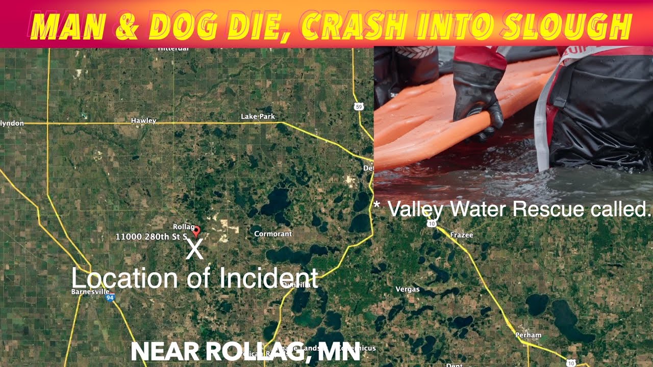 Man & Dog Die, Crash Into Slough Near Rollag, Minnesota - TRF News