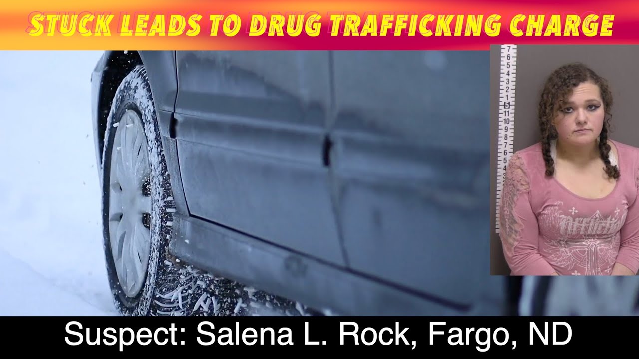Stuck Leads To Drug Trafficking Charge For Fargo Woman - TRF News