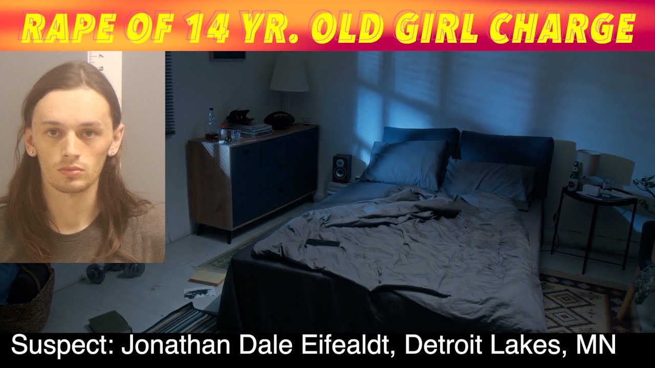 Detroit Lakes Man Charged With Rape Of 14-Year Old Girl - TRF News